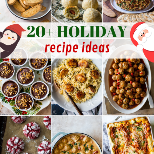 20+ Holiday Recipe Ideas - The Beach House Kitchen