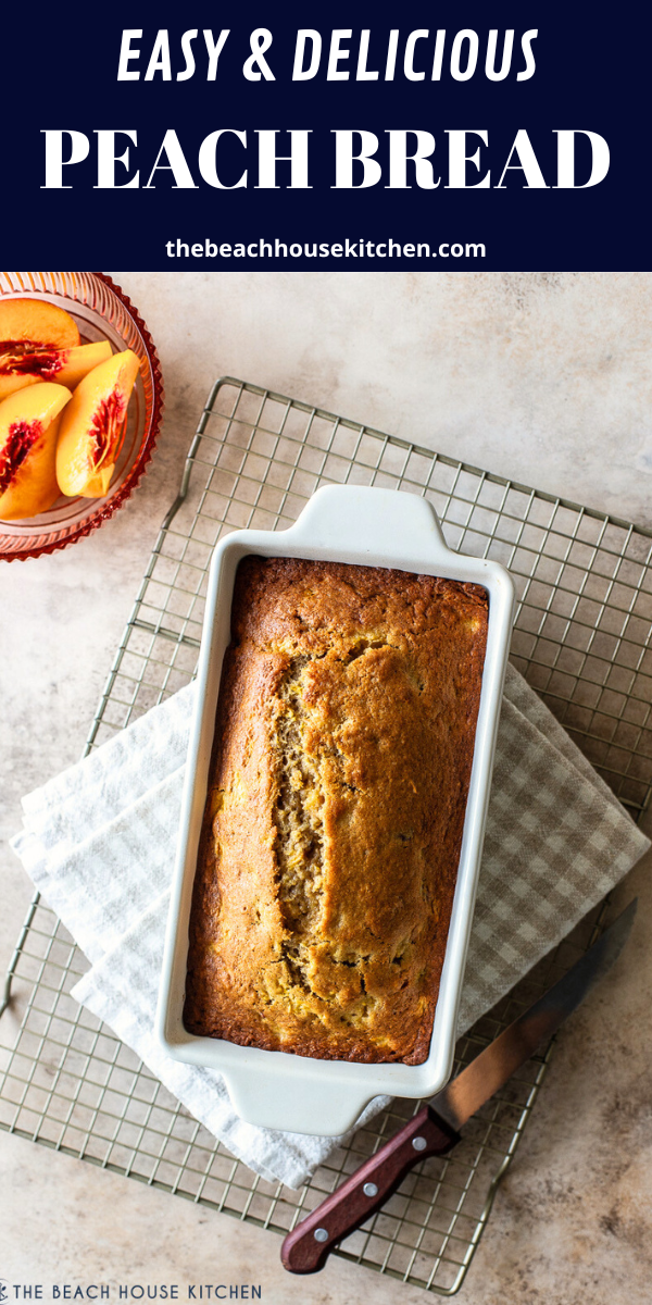 Peach Bread - The Beach House Kitchen
